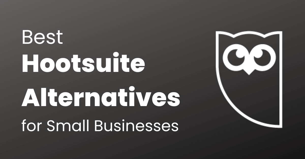 Best Hootsuite Alternatives for Small Businesses - BufferApps